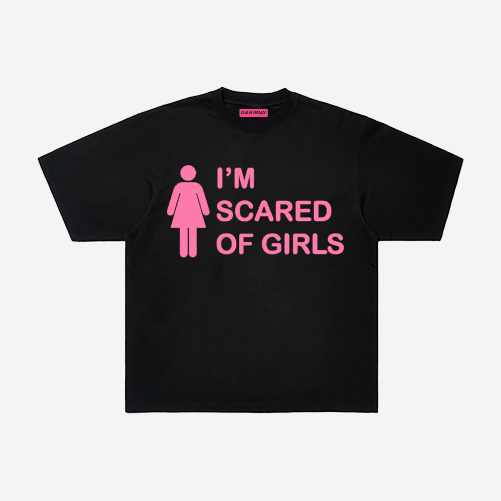 SCARED OF GIRLS TEE – club de présage